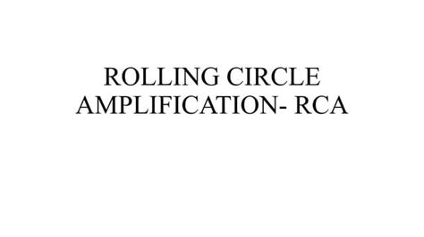 Rca Rolling Cycle Amplification Is A Isothermal Pptx