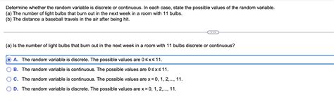 Solved Determine Whether The Random Variable Is Discrete Or Chegg