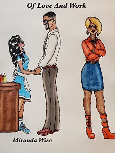 Of Love And Work Kindle Edition By Wise Miranda Breezy Christopher Literature And Fiction