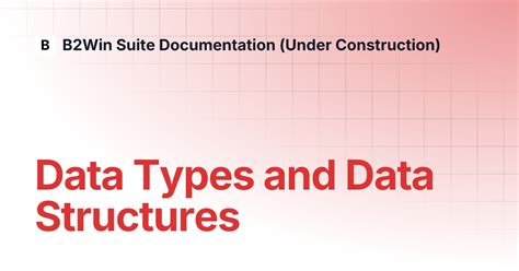 Data Types And Data Structures B2win Suite Documentation Under Construction