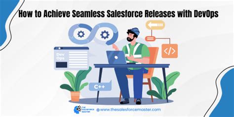 How To Achieve Seamless Salesforce Releases With Devops