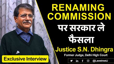 Former Justice Sn Dhingra On Renaming Commission Exclusive Interview