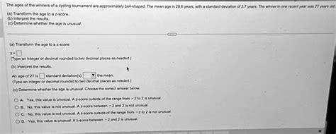 Solved A Transform The Age To A Z Score Rounded To Two Decimal