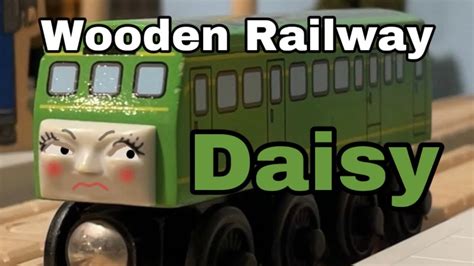 Wooden Railway Daisy Remake Stevetheweave Youtube