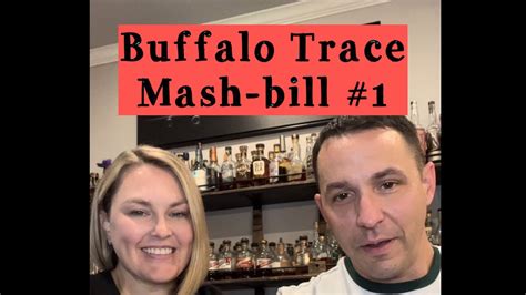 Buffalo Trace Mash Bill 1 Youtube