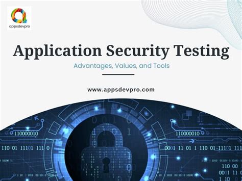 Application Security Testing Benefits Value And Tools Ppt