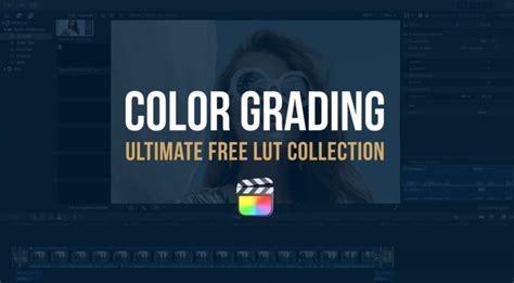 the ultimate free color grading lut collection