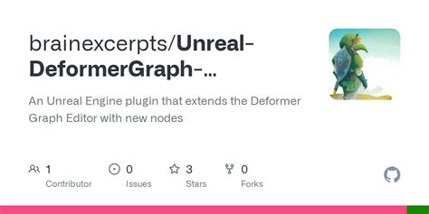 Github Brainexcerptsunreal Deformergraph Extranodes An Unreal Engine Plugin That Extends The