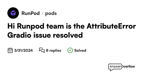 Hi Runpod Team Is The Attributeerror Gradio Issue Resolved Runpod