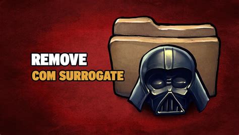 Remove Com Surrogate How To Remove