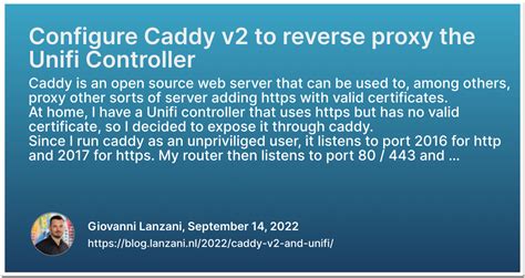 Configure Caddy V2 To Reverse Proxy The Unifi Controller · Technical