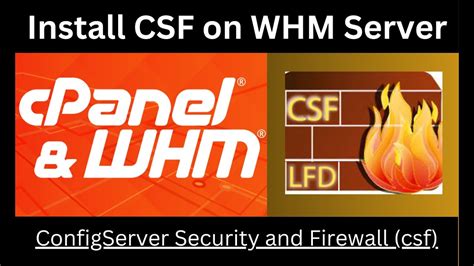 Install Csf Configserver Security And Firewall On Whm Cpanel Linux Server Cpanel Csf