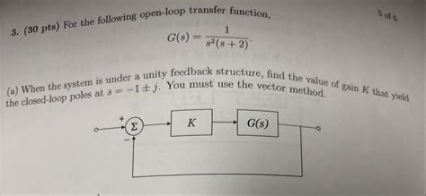 (30pts) ﻿For the following open-loop transfer | Chegg.com