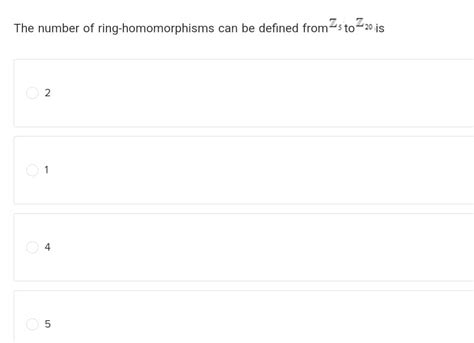 Answered The Number Of Ring Homomorphisms Can Be Bartleby