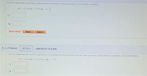 Solved Find The Tangential And Normal Components Of Chegg