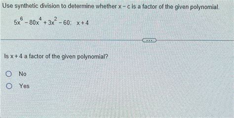solved use synthetic division to determine whether x c ﻿is a