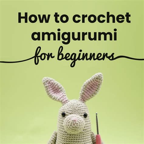 How To Crochet Amigurumi For Beginners