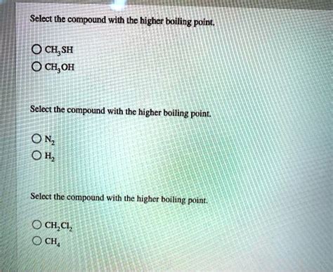 SOLVED Select The Compound With The Higher Boiling Point CH SH CH OH Select The Compound With