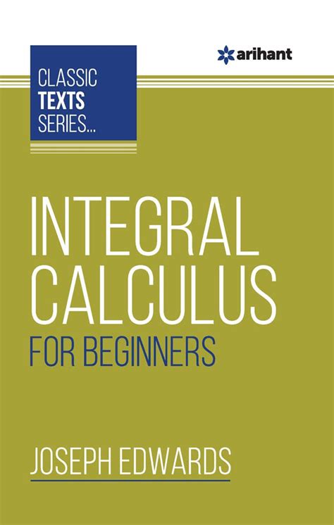 Integral Calculus For Beginners Edwards Joseph 9789388127394 Amazon