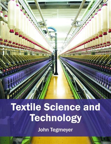 Textile Science And Technology By John Tegmeyer Hardcover Barnes