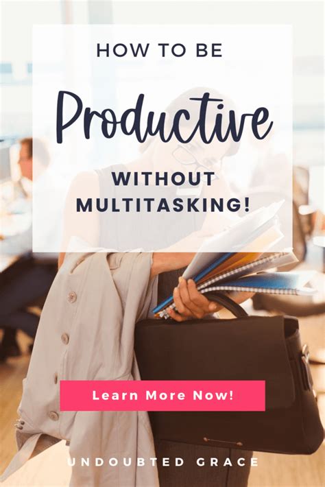 The Multitasking Myth 13 Risks Of Multitasking And What You Should Do Instead Undoubted Grace