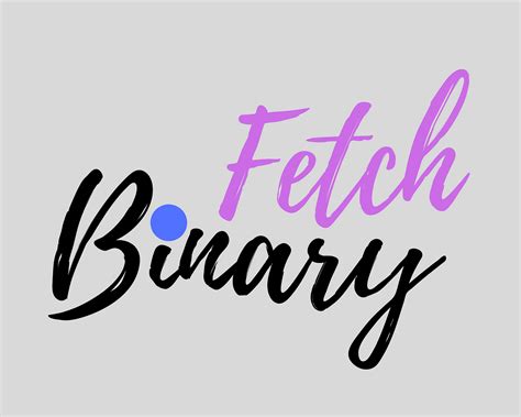 binary fetch medium