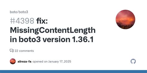 Fix Missingcontentlength In Boto3 Version 1361 · Issue 4398 · Botoboto3 · Github Fix Missingcontentlength In Boto3 Version 1361 · Issue 4398 · Botoboto3 · Github