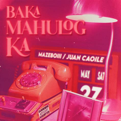 Baka Mahulog Ka Song And Lyrics By Mazeboiii Juan Caoile Spotify