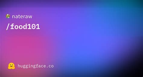 Naterawfood101 · Datasets At Hugging Face