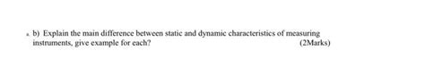 Solved B Explain The Main Difference Between Static And Chegg