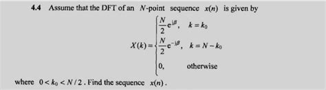 Solved Assume That The DFT Of An N Point Sequence X N Chegg