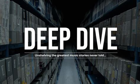 ‘deep Dive Documentary Series To Explore Musics Greatest Untold Stories
