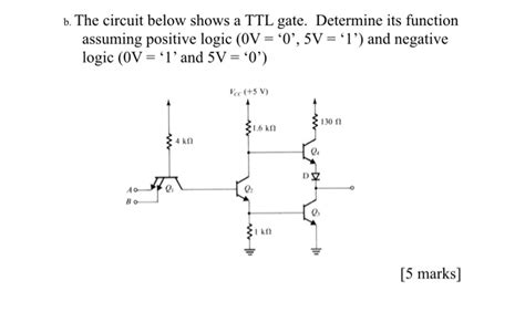 Solved B The Circuit Below Shows A Ttl Gate Determine Its