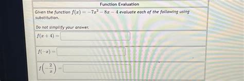 solved given the function f x −7x2−8x−4 evaluate each of