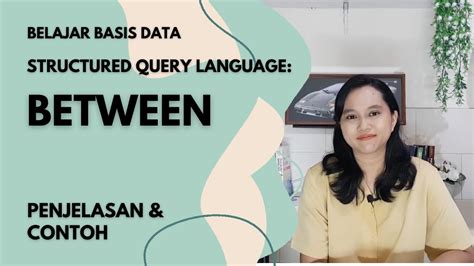Sql Between Penjelasan Dan Contohquery Basis Data Youtube