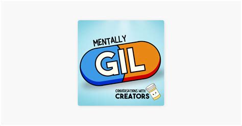 ‎apple Podcast内のmentally Gil Conversations With Creators