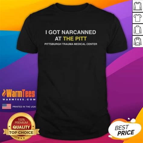 Top I Got Narcanned At The Pitt Pittsburgh Trauma Medical Center Text T