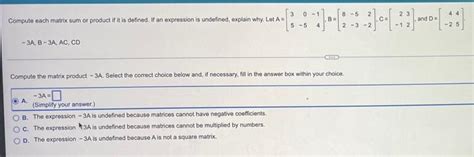 Solved 3 0 1 4 4 B Compute Each Matrix Sum Or Product If It