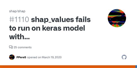 Shapvalues Fails To Run On Keras Model With Batchnormalization Layer · Issue 1110 · Shapshap
