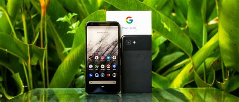 Google Pixel 3a XL Review GSMArena Com Tests