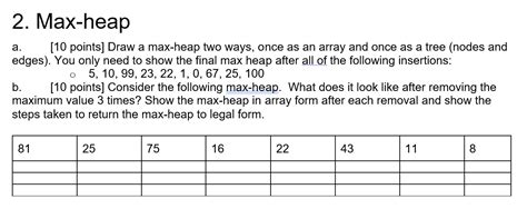 solved a 2 max heap [10 points] draw a max heap two ways