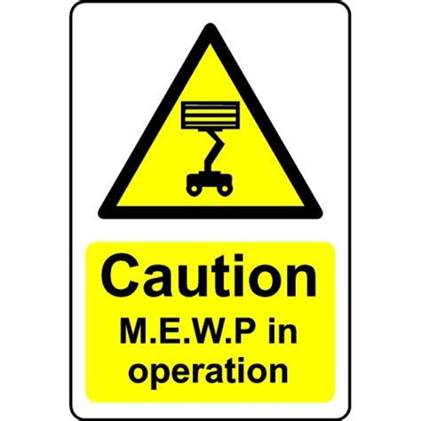 Caution Mewp In Operation Safety Sign 1mm Plastic Sign 300mm X 200mm On Onbuy