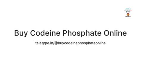 Buy Codeine Phosphate Online — Teletype
