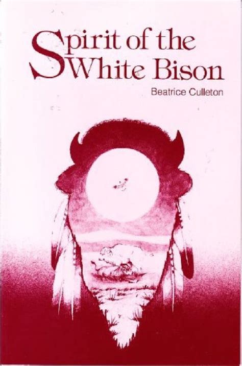 Spirit Of The White Bison Mosionier Beatrice Culleton Culleton