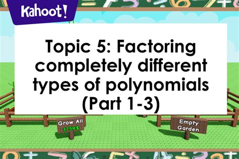 Topic 5 Factoring Completely Different Types Of Polynomials Part 1 3 Kahoot Quiz