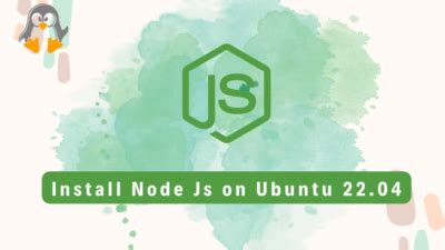 How To Install Node Js On Ubuntu Linux Genie