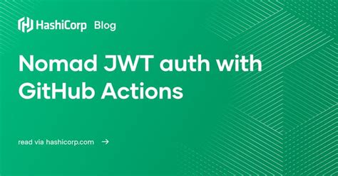 Nomad Jwt Auth With Github Actions Florin Lungu