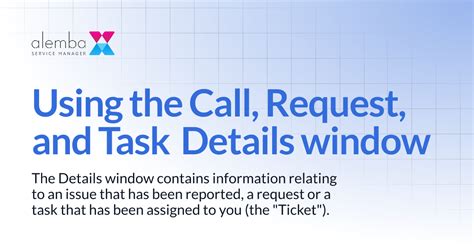 Using The Call Request And Task Details Window Asm Legacy Product Documentation