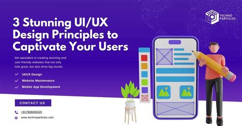 3 Stunning UI/UX Design Principles to Captivate Your Users