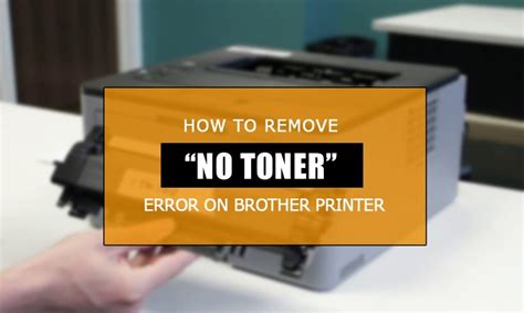 How To Fix No Toner Error On Brother Printers